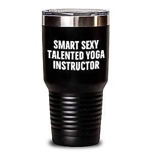 Smart Sexy Talented Yoga Instructor Gifts from Friends and Family - Funny Yoga Instructor Tumbler for Mother's Day