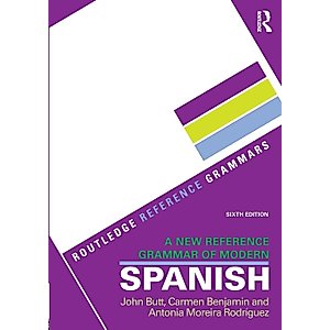A New Reference Grammar of Modern Spanish (Routledge Reference Grammars)