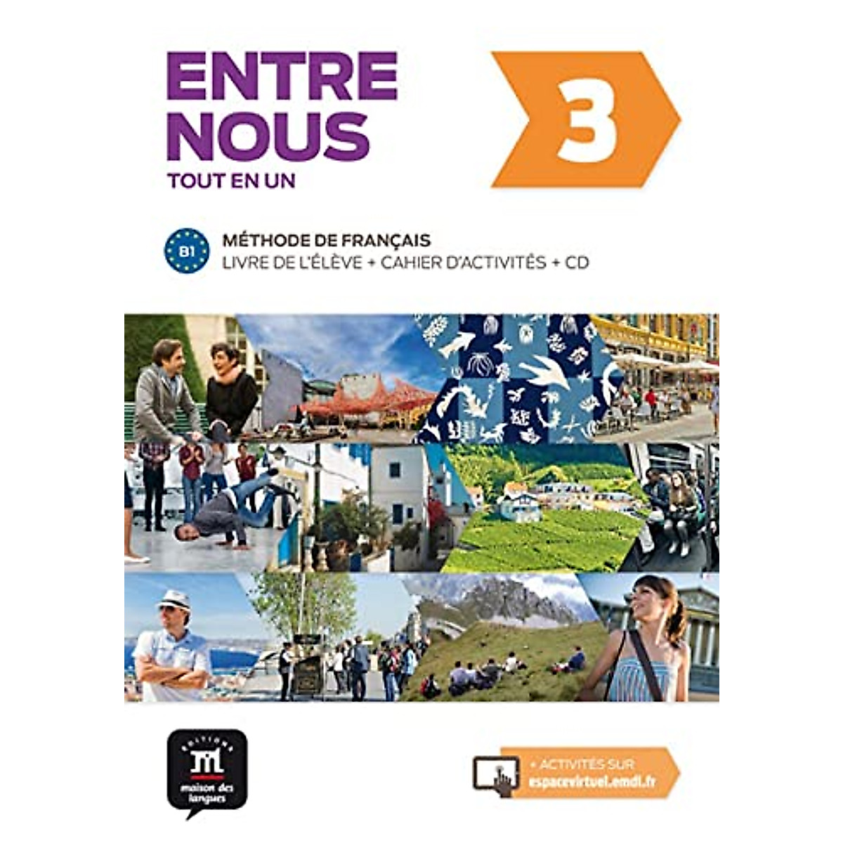 Entre nous 3 Livre de l´élève + cahier + CD: Entre nous 3 Livre de l´élève + cahier + CD (French Edition)