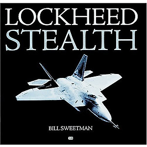 Lockheed Stealth (Motorbooks Classic) by Bill Sweetman (2005-01-06)