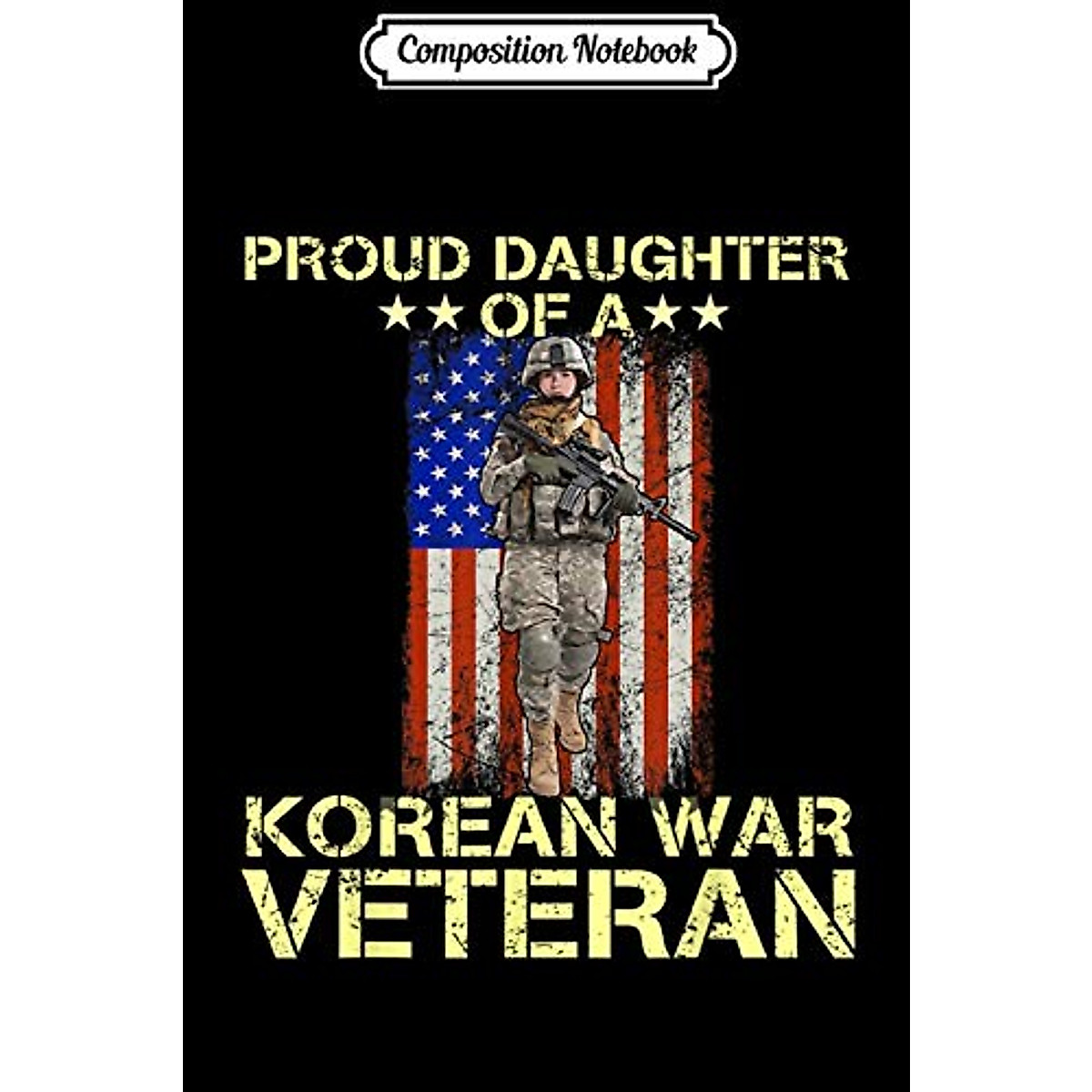 Composition Notebook: Proud Daughter Of Korean War Veteran Journal/Notebook Blank Lined Ruled 6x9 100 Pages