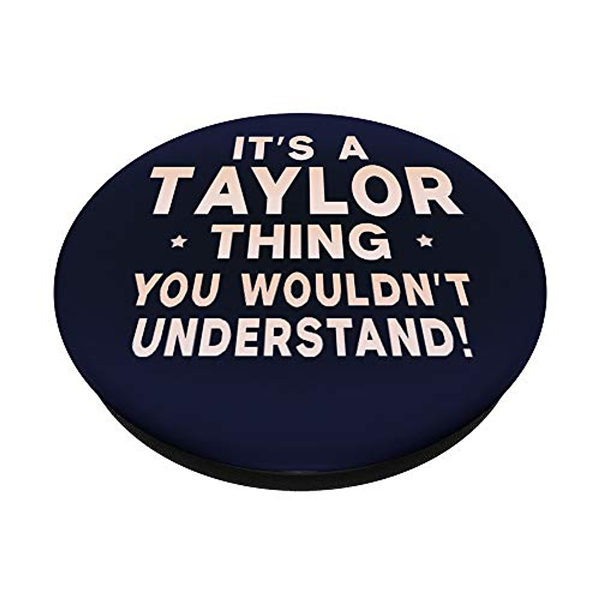 It's A Taylor Thing Funny Women Gifts Name Pop Socket PopSockets PopGrip: Swappable Grip for Phones & Tablets