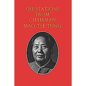 Quotations from Chairman Mao Tse-Tung: The Little Red Book