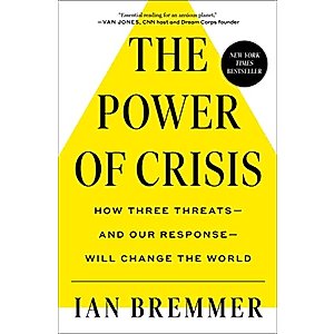 The Power of Crisis: How Three Threats – and Our Response – Will Change the World