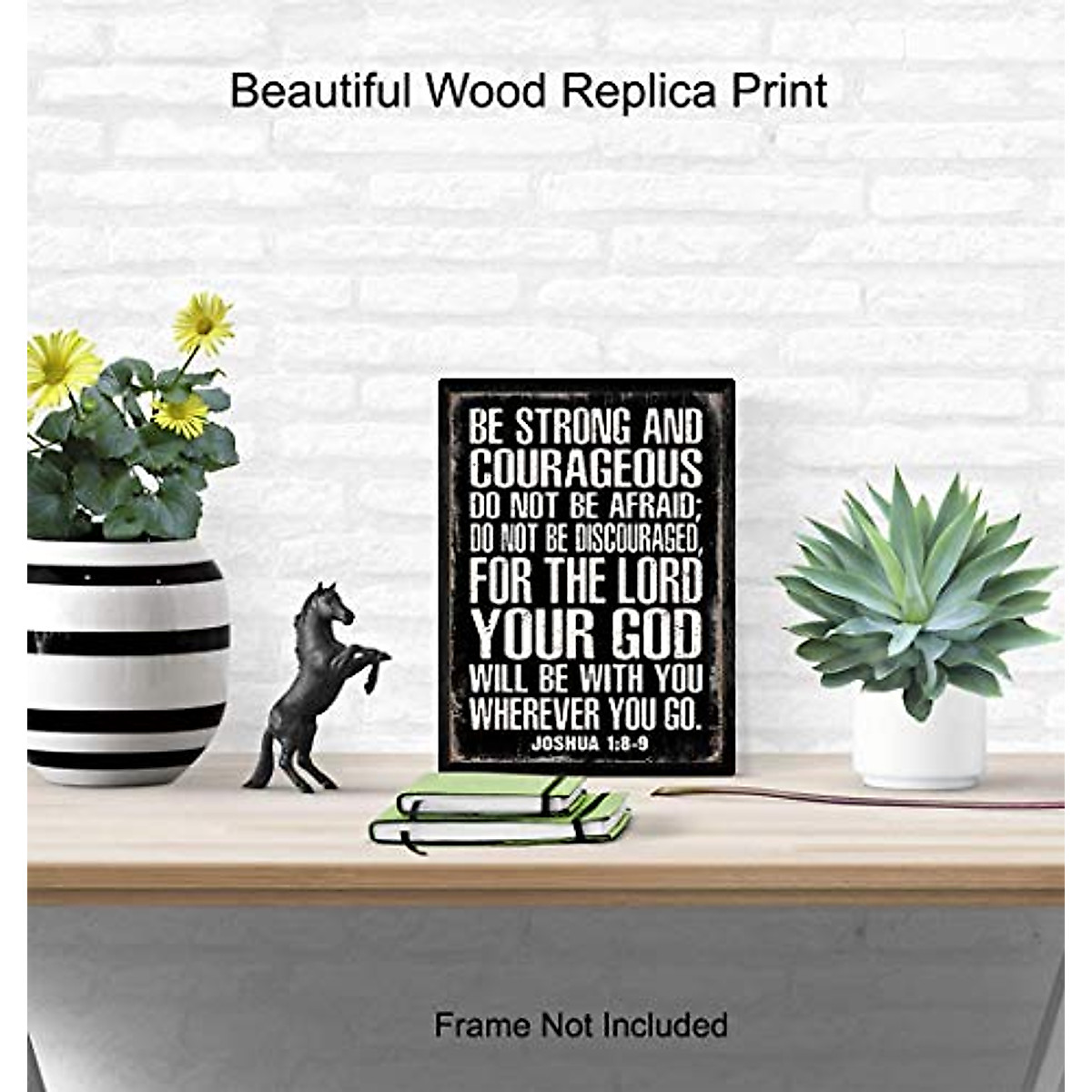 Be Strong and Courageous Scripture Wall Art - Masculine Christianity- Religious Gifts for Men - Christian Gifts for Men - Catholic Gifts - Unframed Inspirational Motivational Photo Sign - Joshua 1 9