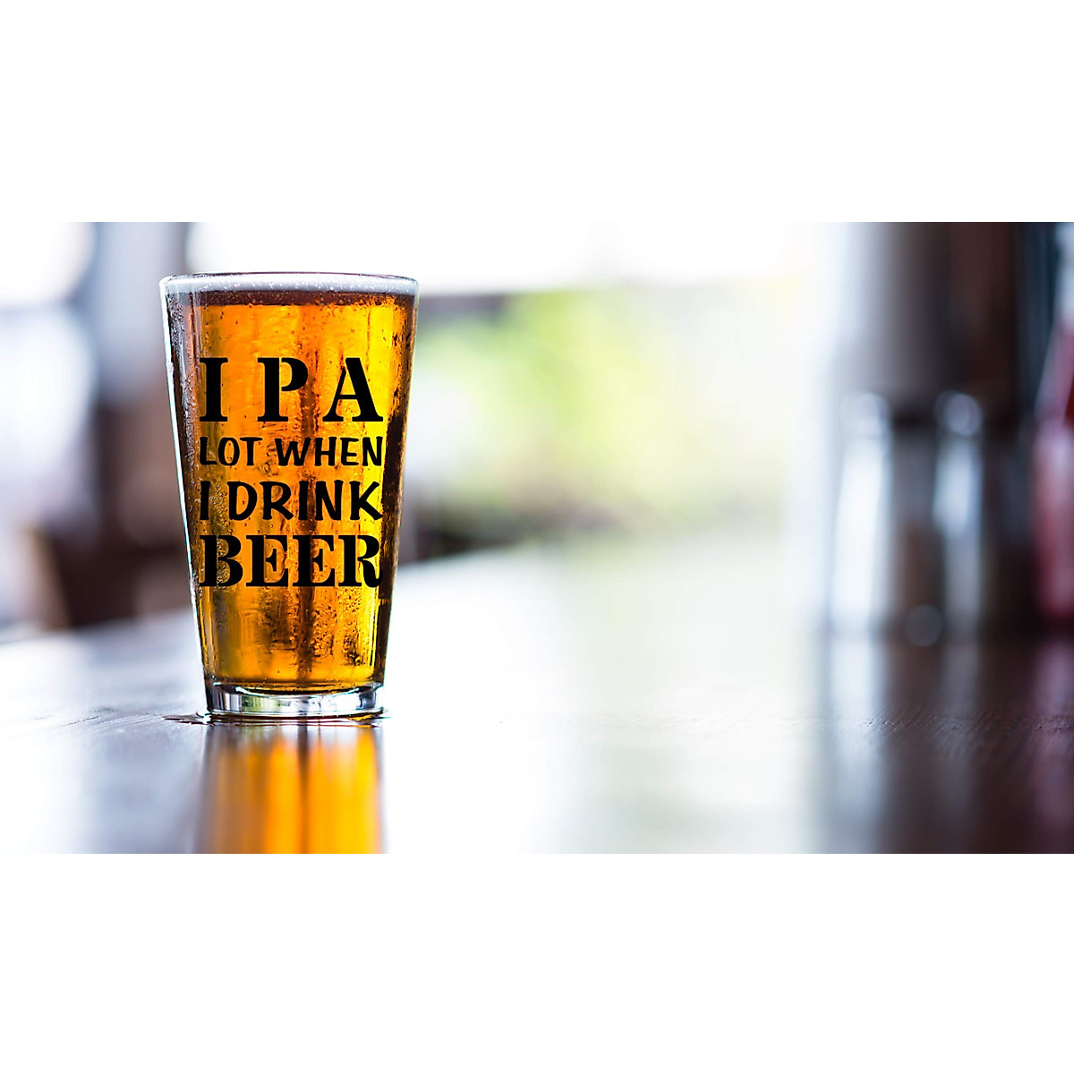 IPA A Lot When I Drink Beer Funny Gift Glasses For Pint Lover- Glass Mug Mugs Gift Sayings Funny Birthday Christmas Holiday Present For Dad Mom Grandpa Grandma Best Novelty Beer Stein Gag Gifts Lovers