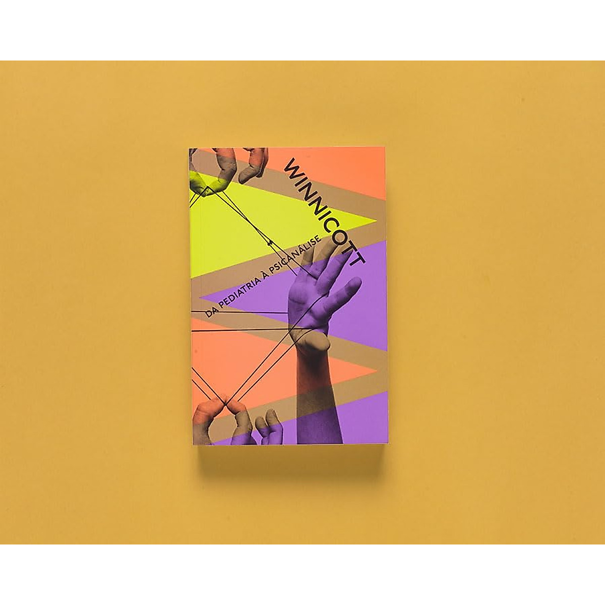 Da pediatria a psicanalise - Escritos reunidos - 4 (Em Portugues do Brasil)