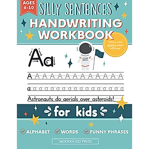 Handwriting Practice Book for Kids (Silly Sentences): Penmanship and Writing Workbook for Kindergarten, 1st, 2nd, 3rd and 4th Grade: Learn and Laugh by Tracing Letters, Sight Words and Funny Phrases