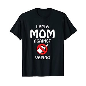 I Am A Mom Against Vaping - Anti-Vape Supporter Non-Smoker T-Shirt