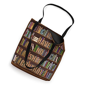 I Have No Shelf Control Book Reader Library Reading Funny Tote Bag
