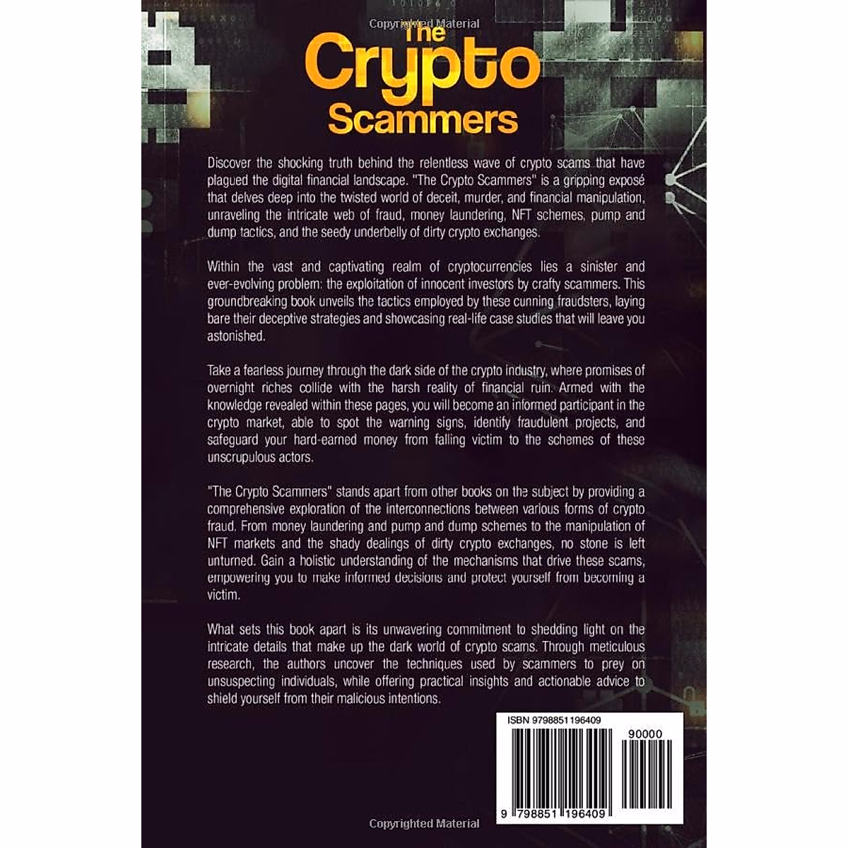 The Crypto Scammers: Murder, Ponzi Schemes, Money Laundering, NFTS, Fraud, Pump and Dump, and Dirty Crypto Exchanges- The Truth Revealed