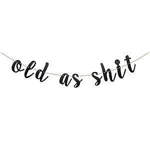 Old As Shit Banner,Pre-Strung, Funny Black Glitter Party Decorations for Retirement and 50th 60th 70th 80th 90th Birthday Party Supplies, Funny Bunting Photo Booth Props Sign Letters Black Betteryanzi