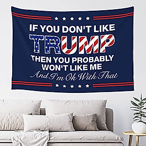 Tapestry With Words If You Don'T Like Trump Then You Probably Won'T Like Me Tapestry Trump Stuff For Boys Room Things For Boys Room Room Door Decor (Color : Colour, Size : 75X100CM)