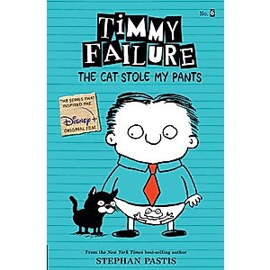 Timmy Failure: The Cat Stole My Pants
