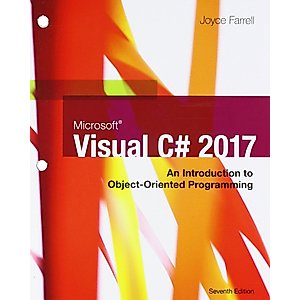 Microsoft Visual C# 2017: An Introduction to Object-Oriented Programming, Loose-leaf Version