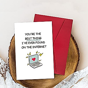 Funny Anniversary Card for Boyfriend Girlfriend, Internet Dating Valentines Day Card Gift, Best Thing I've Ever Found on The Internet