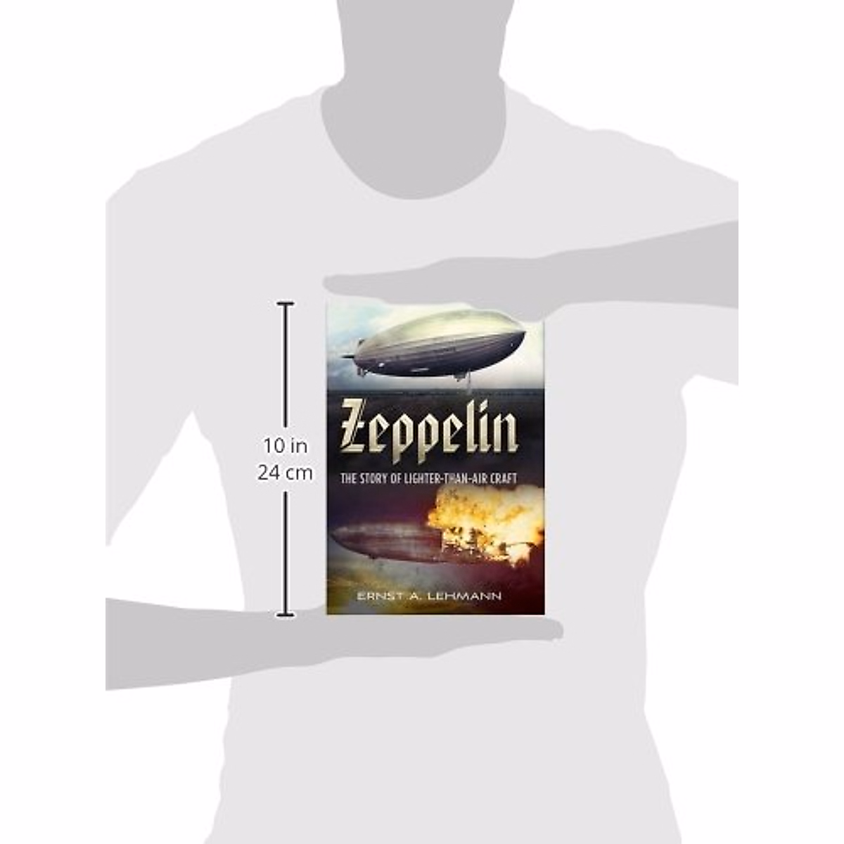 Zeppelin: The Story of Lighter-than-air Craft