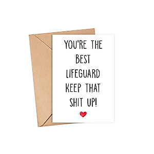 You're The Best Lifeguard Keep That Shit Up - Lifeguard Birthday Card - Funny Card For Lifeguard - Thank You For Being My Lifeguard - Card Gifts For Lifeguard - Birthday Gifts For Lifeguard