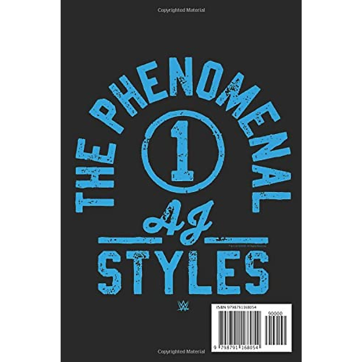 The Phenomenal 1 AJ Styles Notebook: - 6 x 9 inches with 110 pages