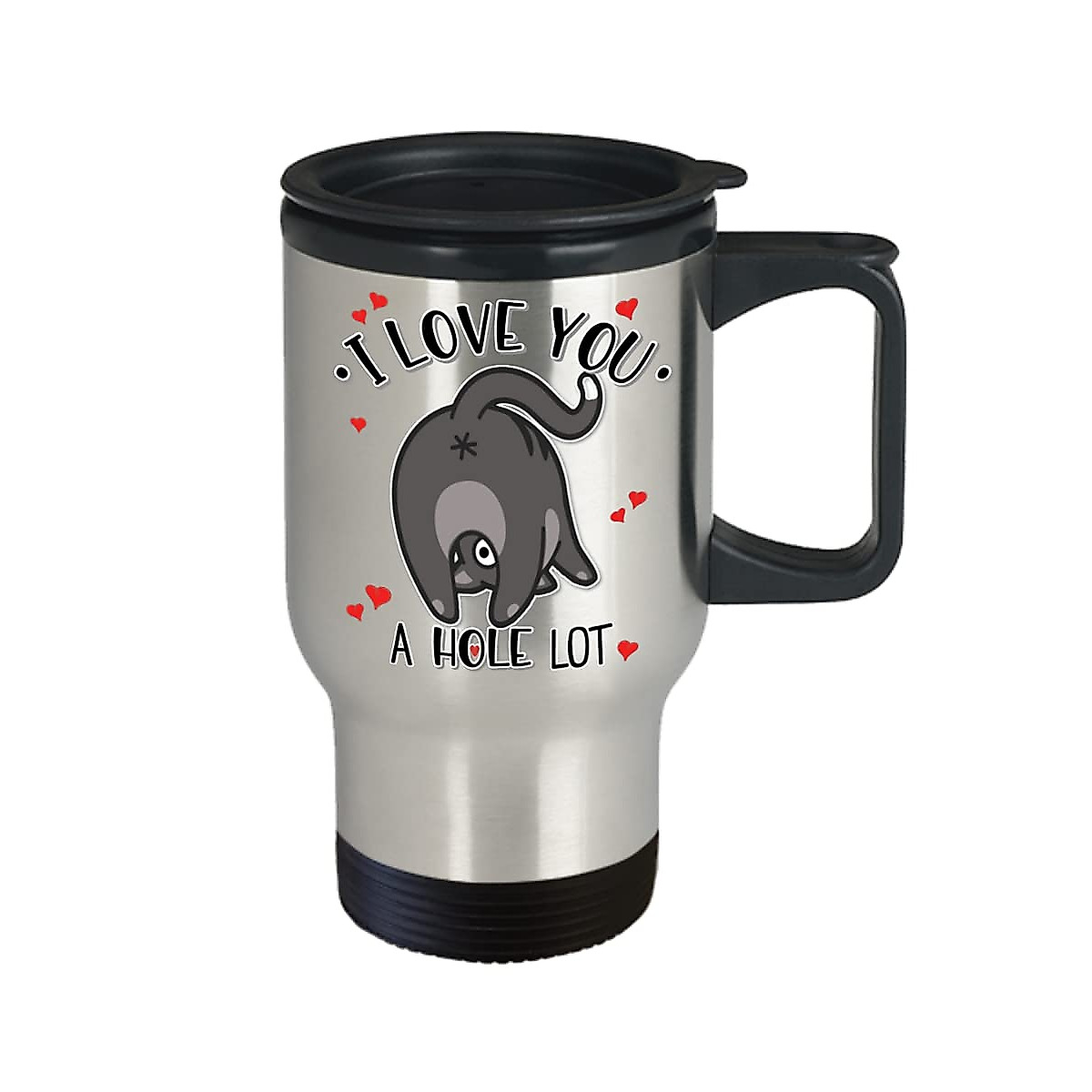 I Love You a Hole Lot Cat Travel Mug Hilarious Cat Butt Valentines Day Anniversary Idea from Boyfriend Girlfriend Husband Wife Funny 14 oz. Stainless