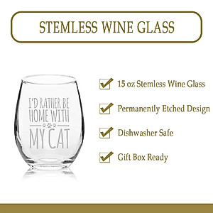 Veracco I'd Rather Be Home With My Cat Stemless Wine Glass Funny Birthday For Cat Mom Crazy Cat Lady Animal Lover Rescue Mom (Clear, Glass)