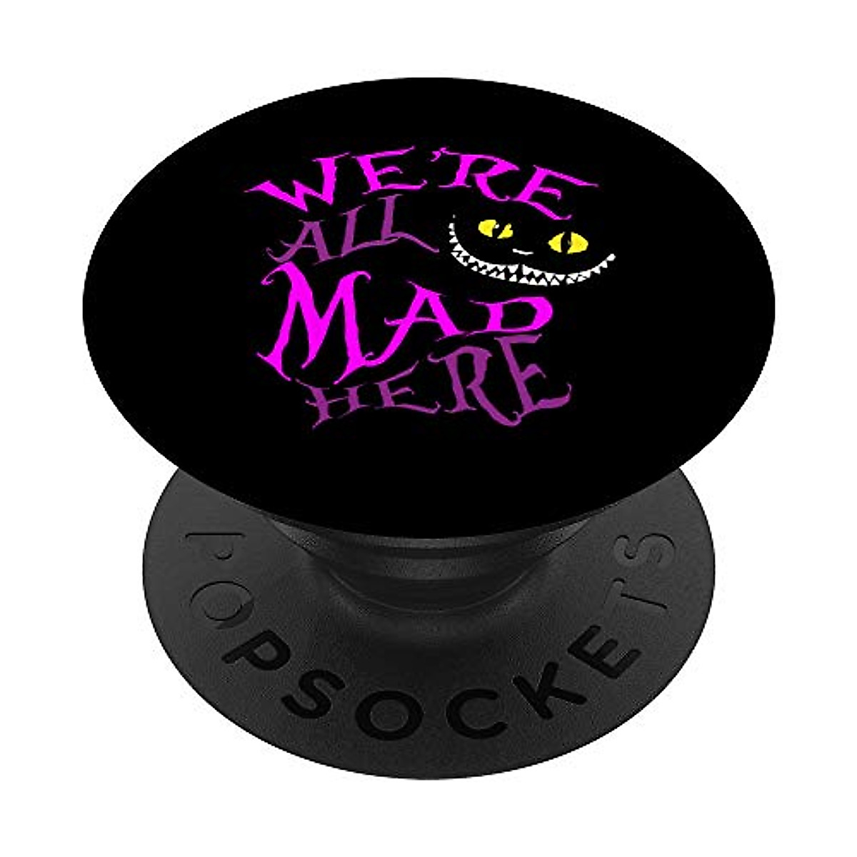 Cheshire Cat - We're All Mad Here PopSockets PopGrip: Swappable Grip for Phones & Tablets