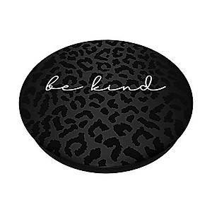 Be Kind Leopard Black Leopard Cheetah Skin Print Pattern PopSockets Swappable PopGrip