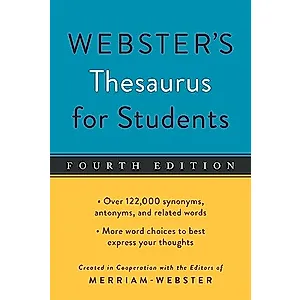Webster's Thesaurus for Students, Fourth Edition, Newest Edition