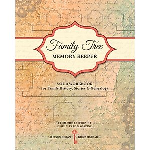 Family Tree Memory Keeper: Your Workbook for Family History, Stories and Genealogy