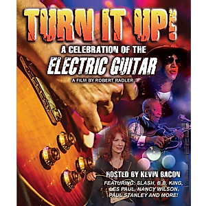 TURN IT UP! A CELEBRATION OF THE ELECTRIC GUITAR