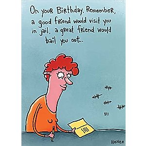 Oatmeal Studios Visit in Jail or Bail Out Funny/Humorous Feminine Birthday Card for Friend