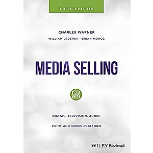 Media Selling: Digital, Television, Audio, Print and Cross-Platform