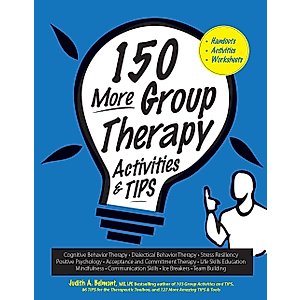 150 More Group Therapy Activities & TIPS
