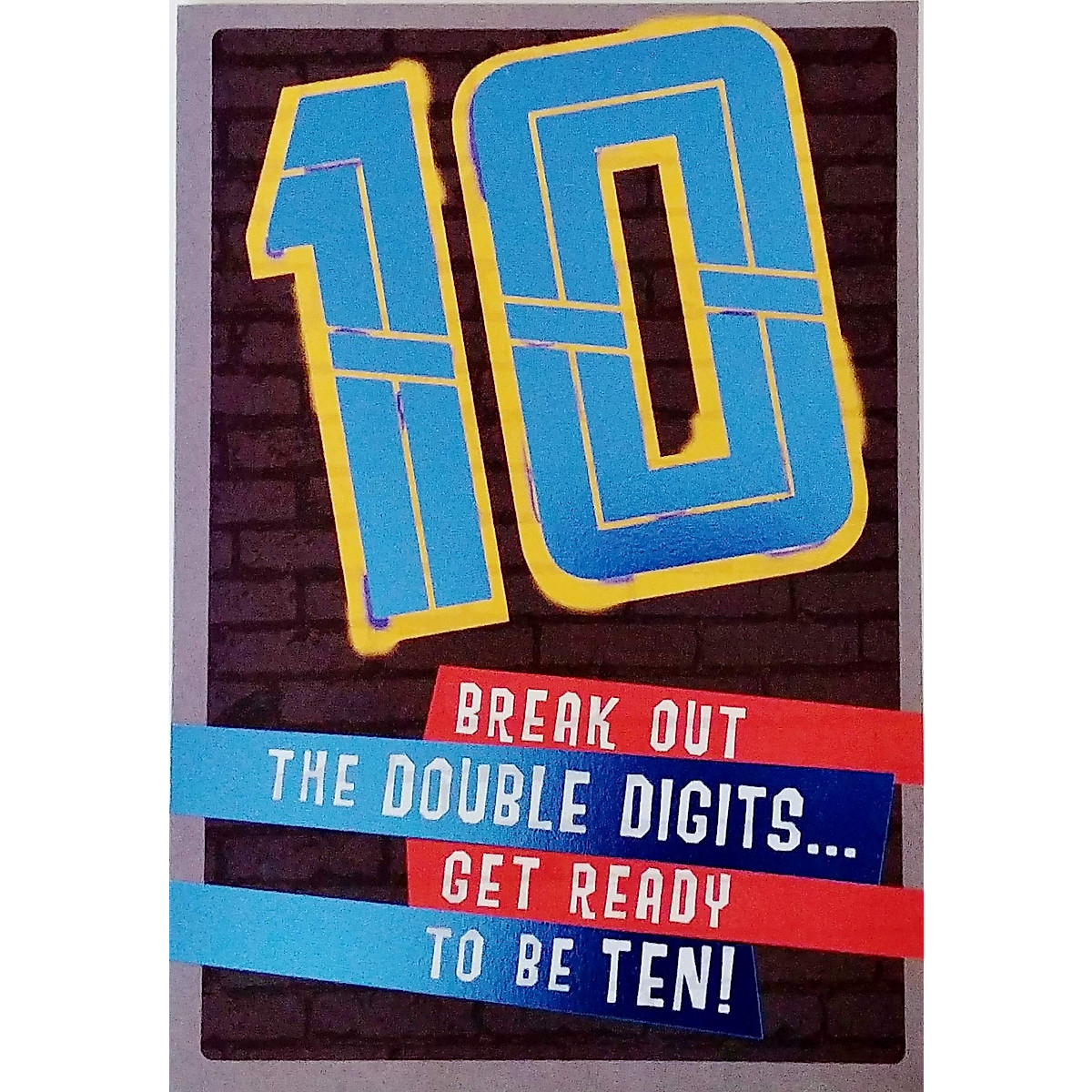 Greeting Card Break Out The Double Digits - Get Ready To Be Ten - Happy 10th Birthday
