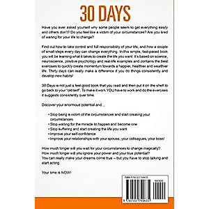 30 Days - Change your habits, Change your life: A couple of simple steps every day to create the life you want