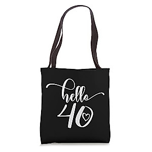 40th Birthday For Women, Hello 40, Forty, 40 Years Old, Cute Tote Bag