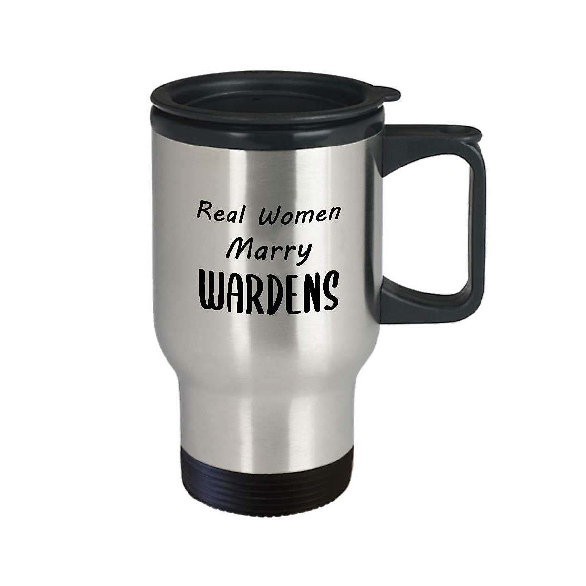 Gifts for Warden Husband Wife Travel Mug Insulated Coffee Tumbler - Prison Warden Corrections Jail Administrator Admin Security Officer Correctional Guard Funny Gag Appreciation - Real Women Marry
