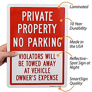 SmartSign Private Property Sign No Parking, Violators Will Be Towed Away at Vehicle Owner's Expense Sign | 10x14 Inches, Engineer Grade Reflective Aluminum