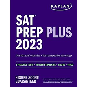 SAT Prep Plus 2023: Includes 5 Full Length Practice Tests(2 in the book and 3 online), 1500+ Practice Questions, + 1 Year Online Access to ... College Board Tests (Kaplan Test Prep)