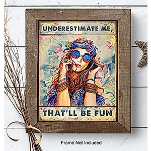 Boho-chic Hippie Wall Art & Decor - Go Ahead Underestimate Me That'll Be Fun - Funny Saying for Women - BFF Best Friend Gift for Woman - Motivation Office Bedroom Living room Home Decor Poster 8x10