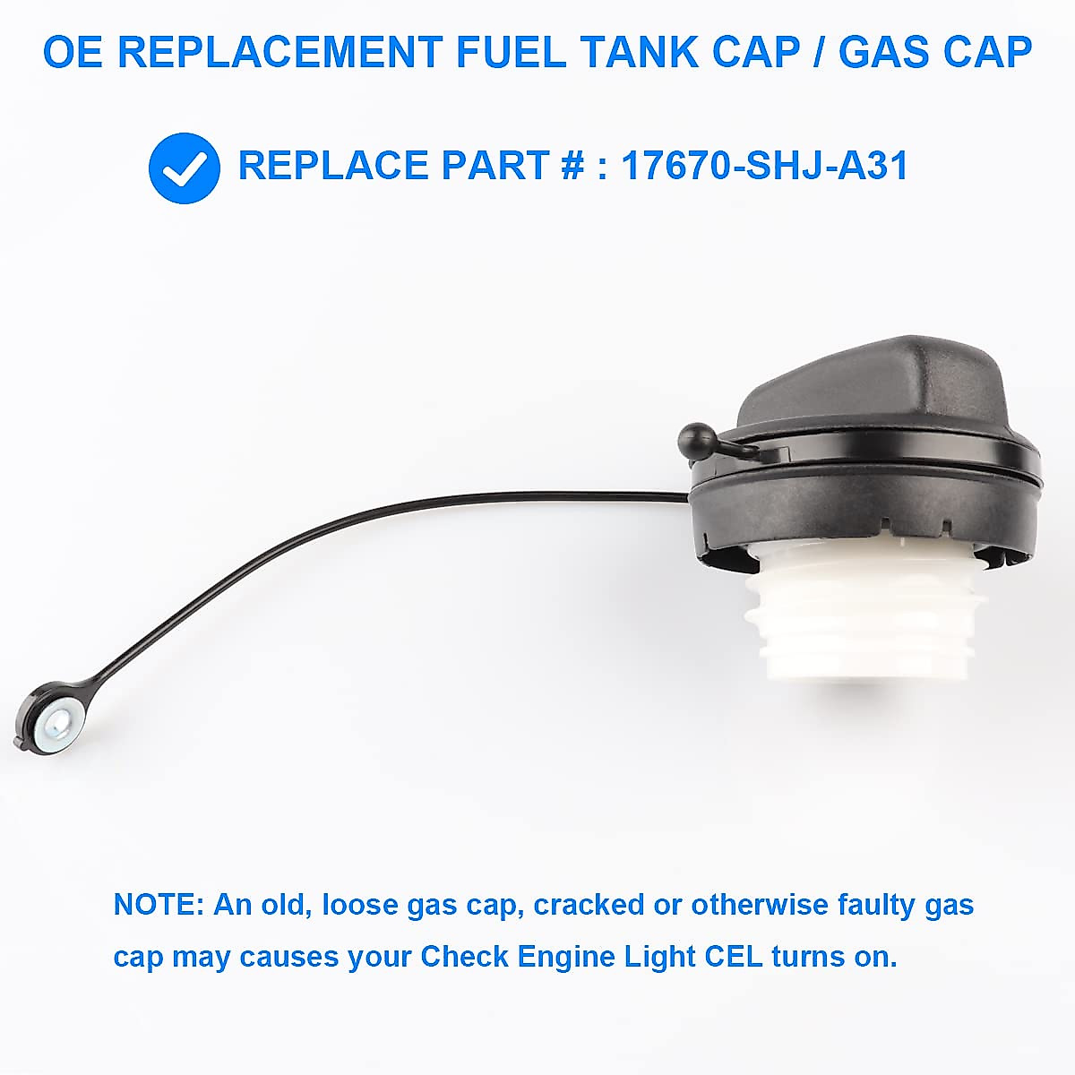 Gas Cap, Fuel Cap Replace 17670-SHJ-A31, 17670SHJA31 Compatible with Honda Acura - 2005-2007 Accord, 2005-2010 Odyssey, 2006-2008 TL TSX, 2005-2008 Pilot, 2006-2014 Ridgeline, 2005-2006 CRV MDX RSX
