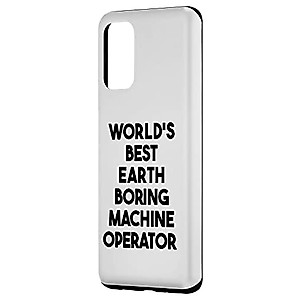 Galaxy S20+ World's Best Earth Boring Machine Operator Case