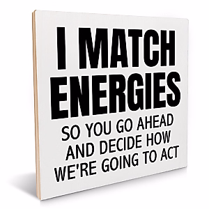 Funny Office Sign I Match Energies Office Wood Wood Plaque Tabletop Signs Decorative Desk Wall Home Office Decor 6.2 X 6.2 Inches