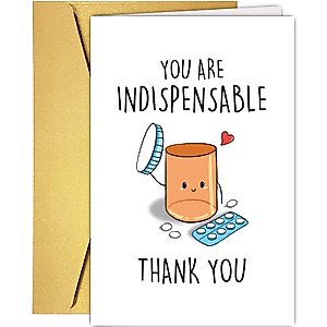 Funny Appreciation Card for Men Women, Cute Thank You Card for Doctor Nurse, Humorous Thank You Card for Pharmacy, You Are Indispensable