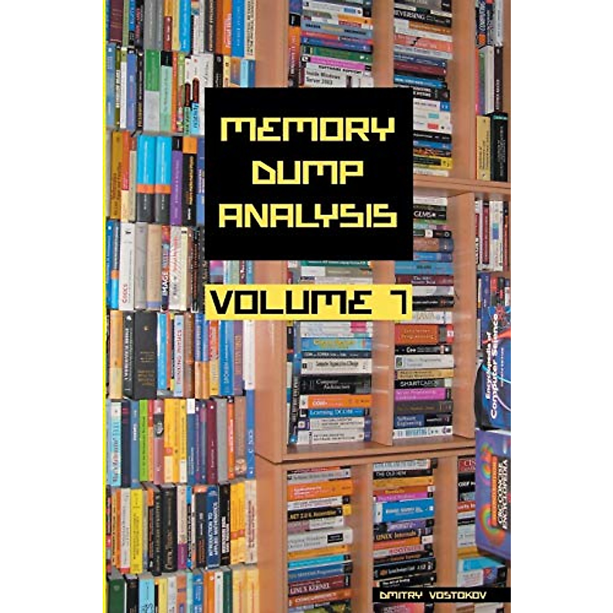 Memory Dump Analysis Anthology, Volume 7 (Memory Dump Analysis Anthology (Diagnomicon))