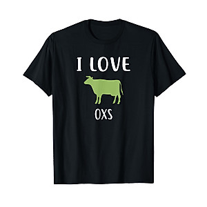 I Love OXS T-Shirt Funny OX T-Shirt