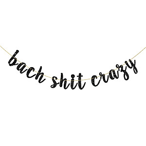 Bach Shit Crazy Banner Black Glitter Funny Wedding, Engagement Banner, Bachelorette Party Bunting Decorations