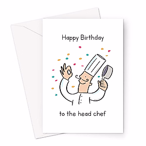 Happy Birthday to The Head Chef Greeting Card | Funny Cooking Birthday Card for Partner, Male with Moustache in Full Chef Whites Birthday Card for Him Or Her, for The One Who Cooks