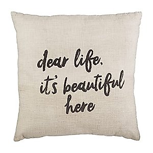 Mud Pie Dear Life Pillow, 22" x 22", It's Beautiful Here