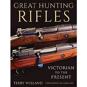 Great Hunting Rifles: Victorian to the Present